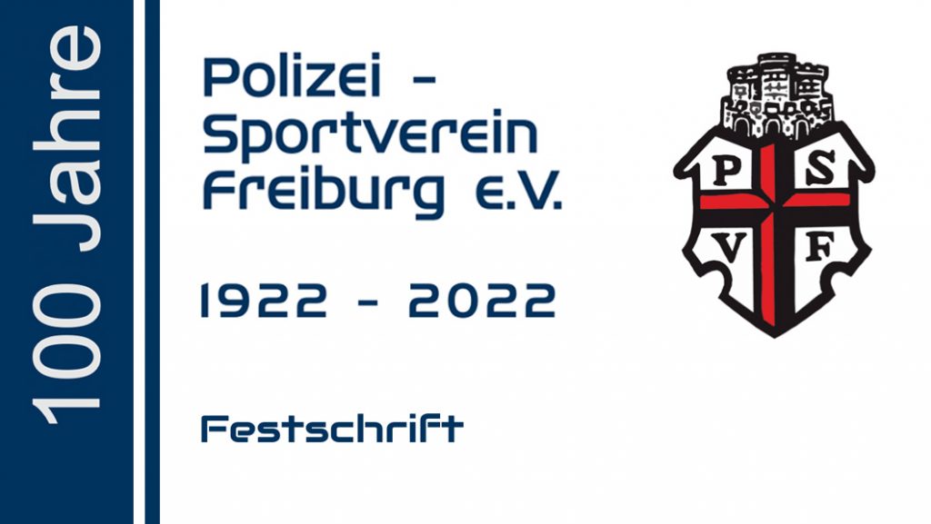 Festschrift zum 100-jährigen Bestehen - PSV Freiburg e. V.